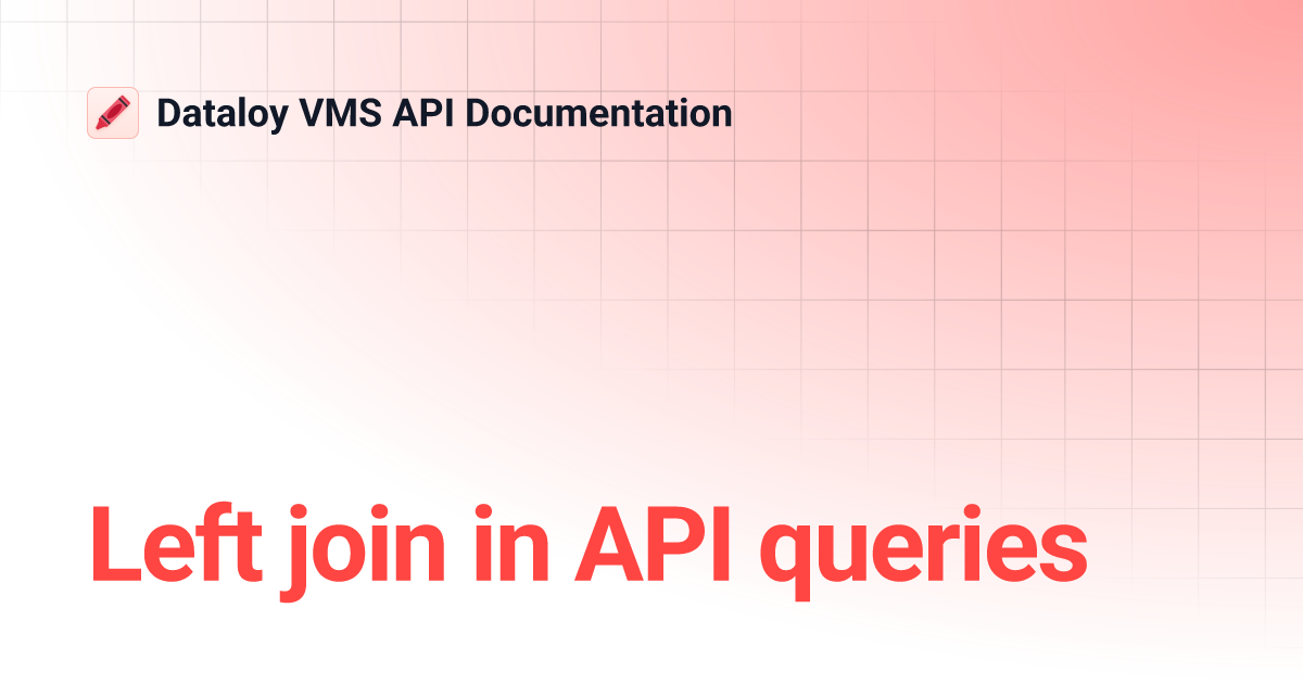 Left join in API queries | Dataloy VMS API Documentation