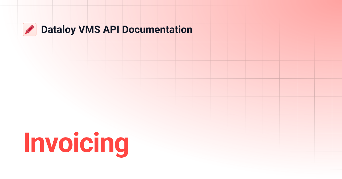 Invoicing | Dataloy VMS API Documentation
