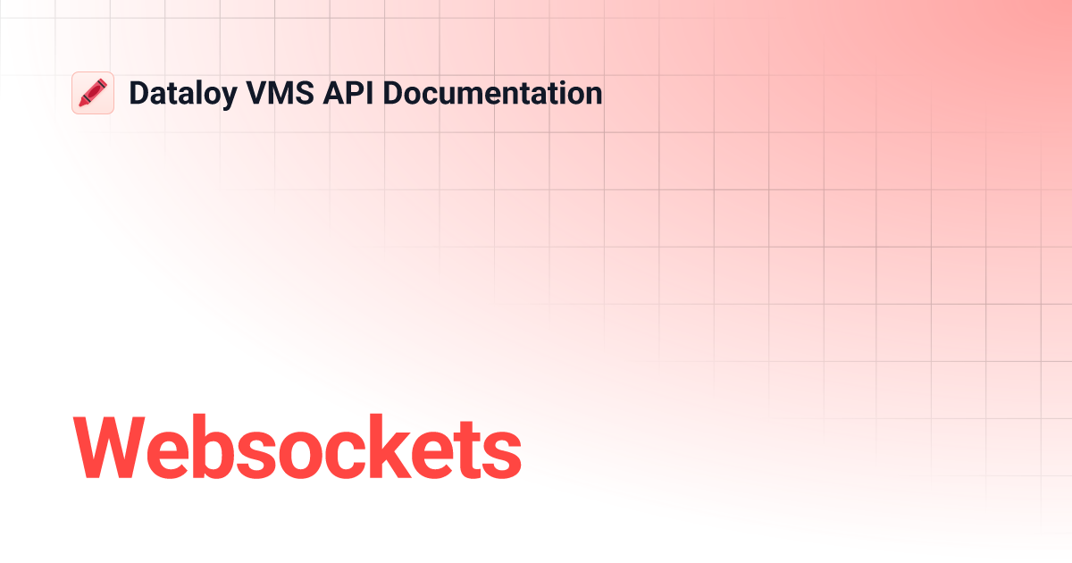 Websockets | Dataloy VMS API Documentation