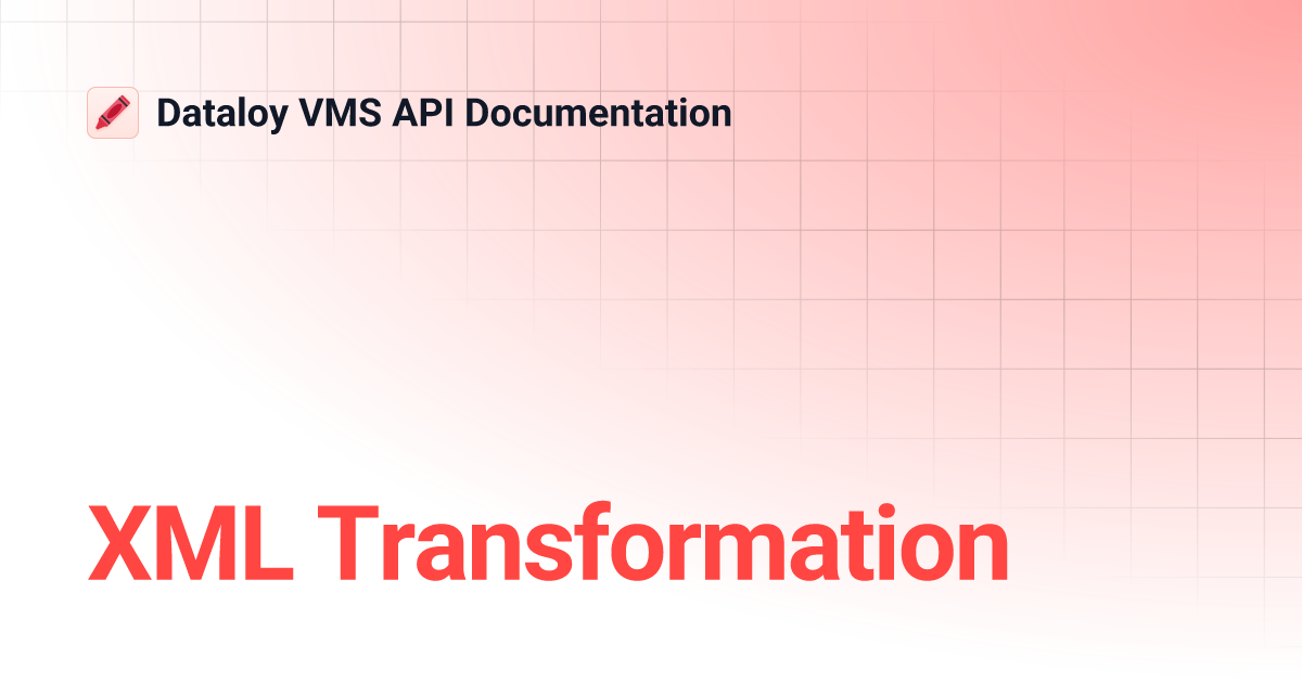 XML Transformation | Dataloy VMS API Documentation