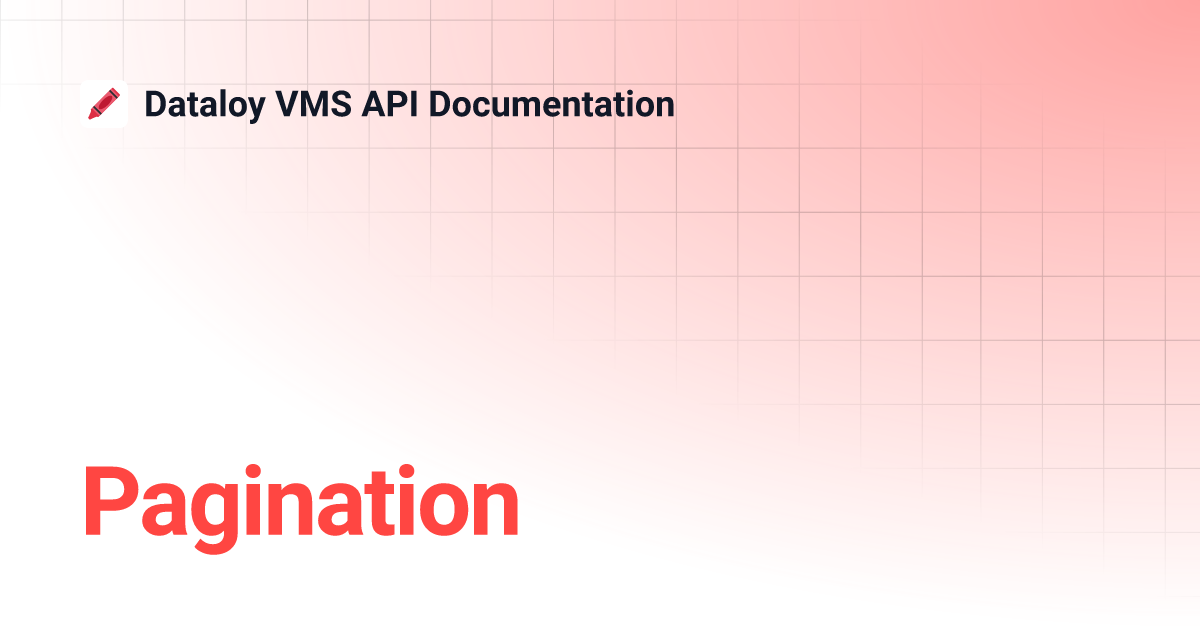 Pagination | Dataloy VMS API Documentation Pagination | Dataloy VMS API Documentation
